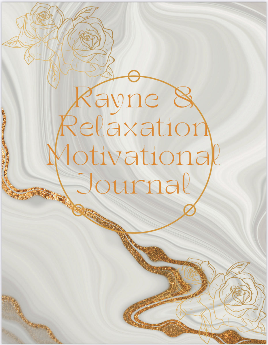 Motivational Journal – Rayne & Relaxation